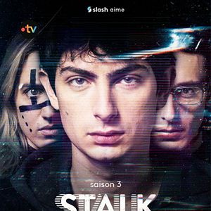 Stalk Saison 3 - AlloCiné