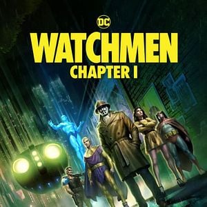 Watchmen: Chapter 1 - Film 2024 - AlloCiné