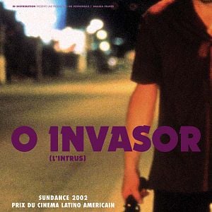 O invasor l'intrus - Film 2001 - AlloCiné