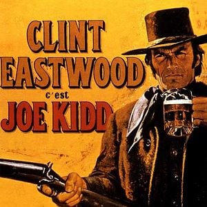Joe Kidd - Film 1972 - AlloCiné