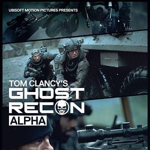 Tom Clancy´s Ghost Recon Alpha - Court Métrage - AlloCiné