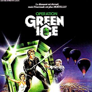 Opération Green Ice - Film 1981 - AlloCiné