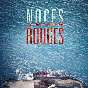 Noces Rouges - Série TV 2018 - AlloCiné