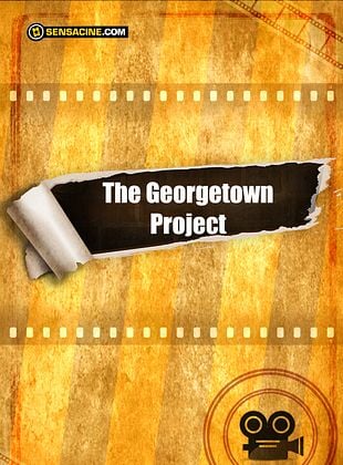 The Georgetown Project - Film 2020 - AlloCiné