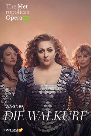 Affiche du film The Metropolitan Opera: Die Walküre (Fathom) - Photo 2 ...