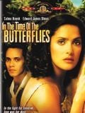In the Time of the Butterflies - Film 2001 - AlloCiné