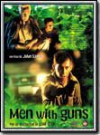 Men With Guns - Film 2000 - AlloCiné