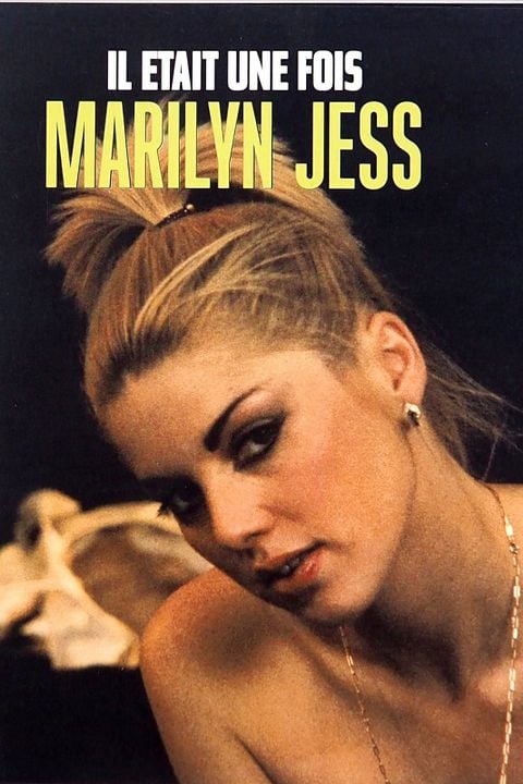 Affiche du film Il était une fois Marilyn Jess - Photo 1 sur 1 - AlloCiné